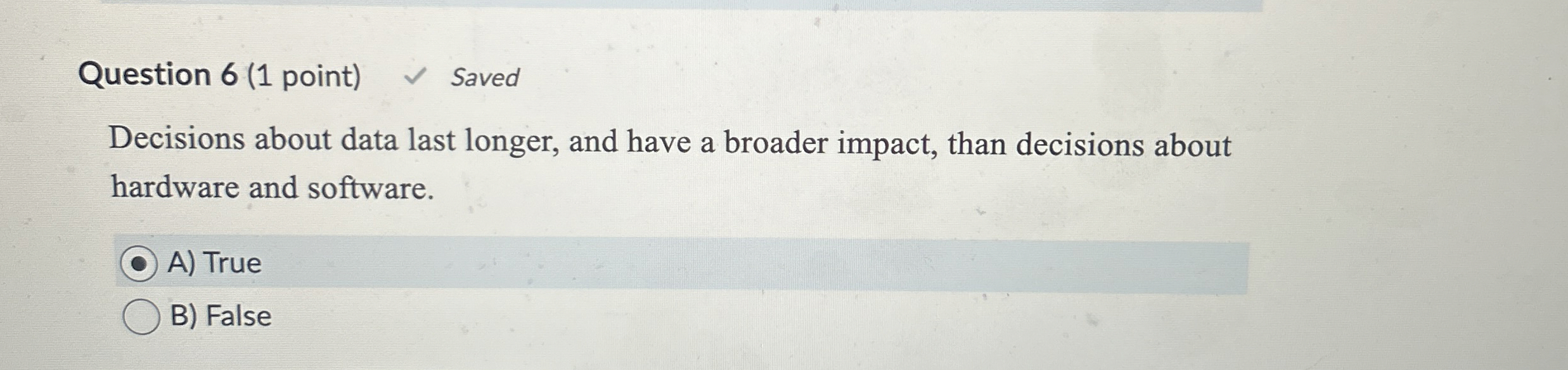 Solved Question 6 (1 ﻿point) ﻿SavedDecisions about data | Chegg.com
