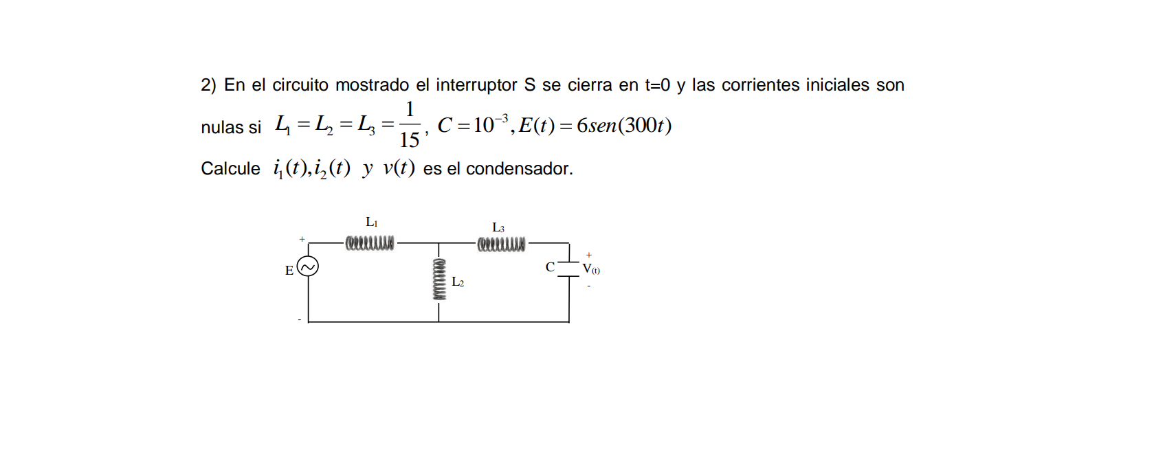 Solved En el circuito mostrado el interruptor S ﻿se cierra | Chegg.com