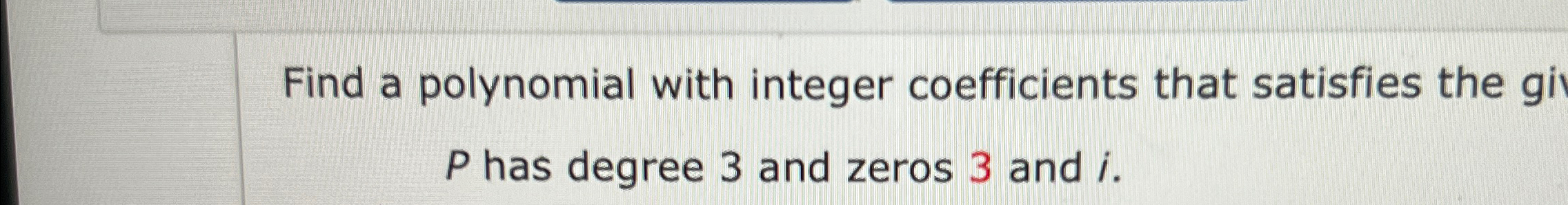 Solved Find a polynomial with integer coefficients that | Chegg.com