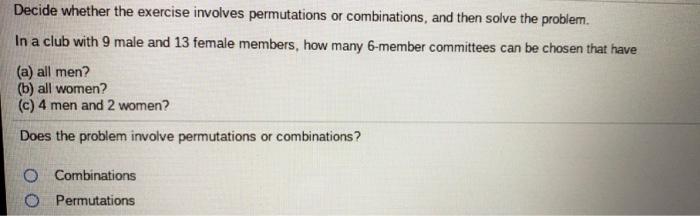 Solved Decide whether the exercise involves permutations or | Chegg.com