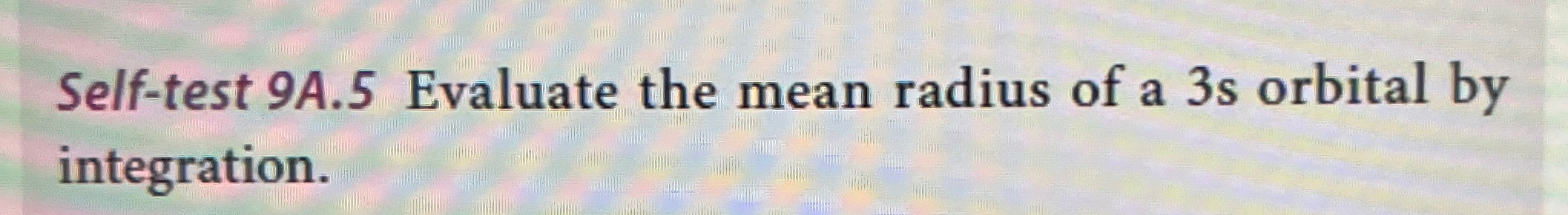 Solved Self-test 9A. 5 ﻿Evaluate the mean radius of a 3s | Chegg.com