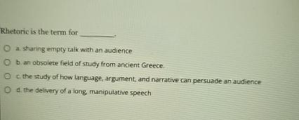 Solved Rhetoric is the term fora. ﻿sharing empty talk with | Chegg.com