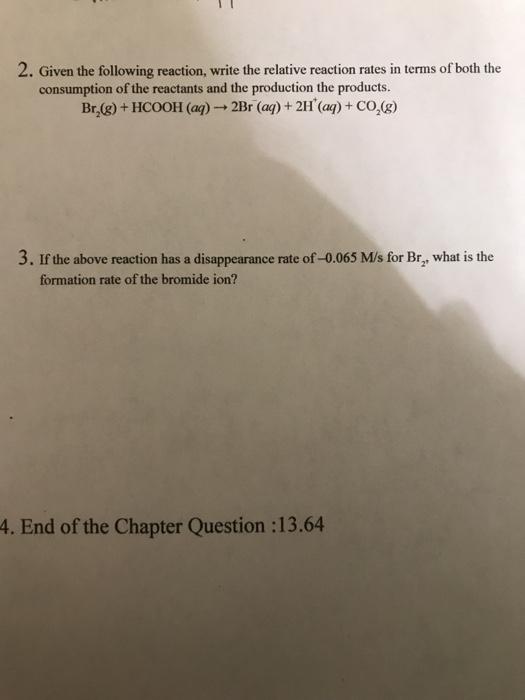 Solved 2. Given the following reaction, write the relative | Chegg.com