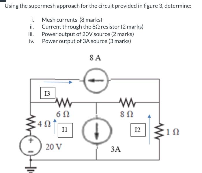 Solved Using the supermesh approach for the circuit provided | Chegg.com