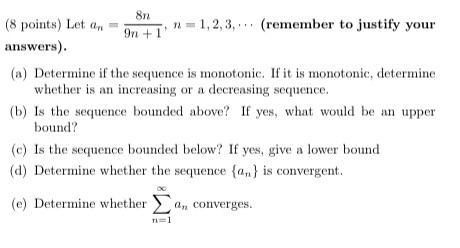 Solved (8 points) Let an=9n+18n,n=1,2,3,⋯ (remember to | Chegg.com