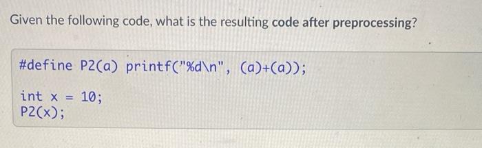Solved Given the following code, what is the resulting code | Chegg.com