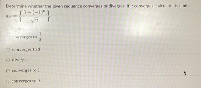 Solved Determine whether the given sequence converges or | Chegg.com