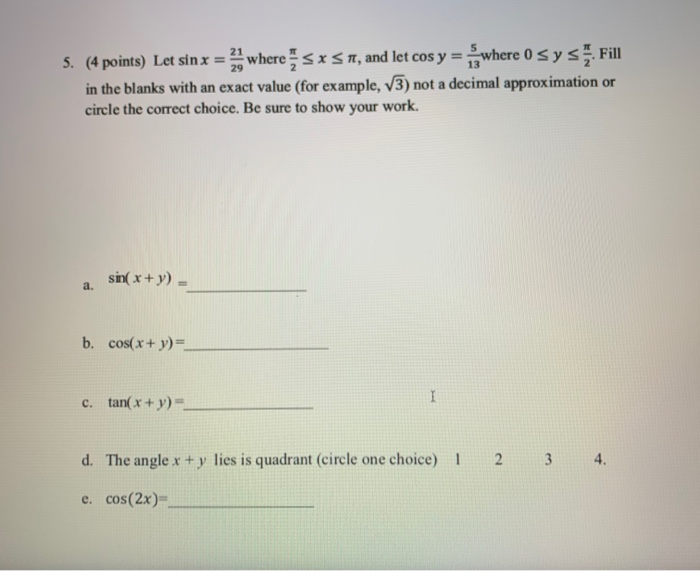 Solved 5. (4 points) Let sin x = where sxs 7, and let cos y | Chegg.com