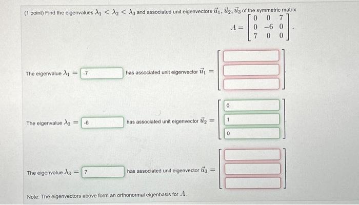 Solved (1 point) Find the eigenvalues A₁ A2 A3 and | Chegg.com