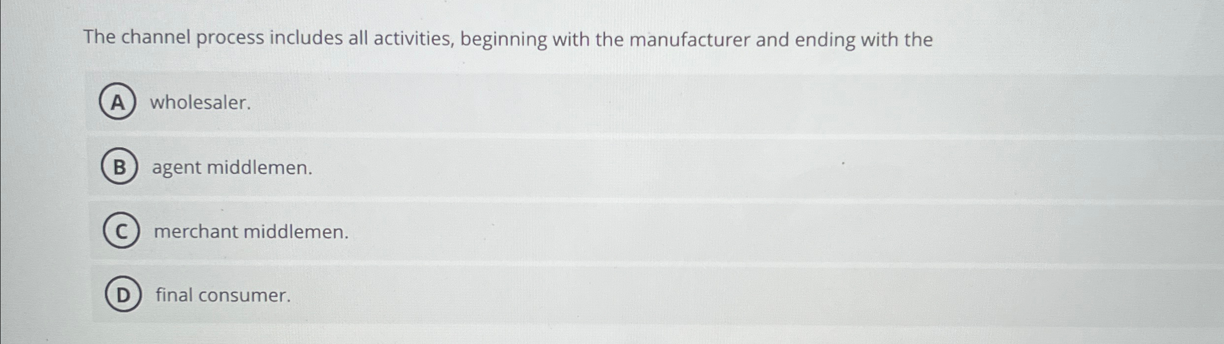 Solved The channel process includes all activities, | Chegg.com