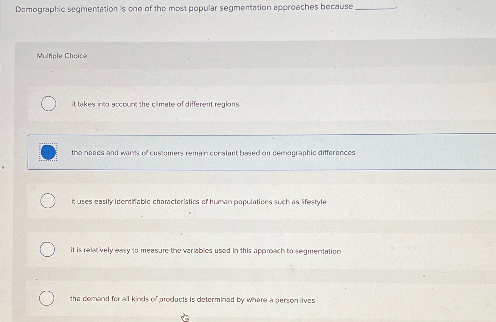 Solved Demographic segmentation is one of the most popular | Chegg.com