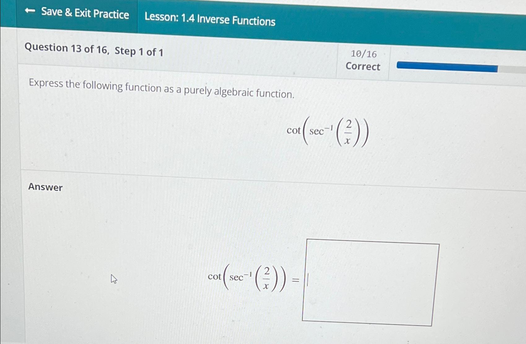 Solved Save & Exit PracticeLesson: 1.4 ﻿Inverse | Chegg.com