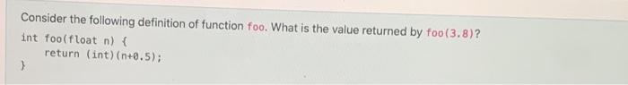 Solved Consider the following definition of function foo. | Chegg.com