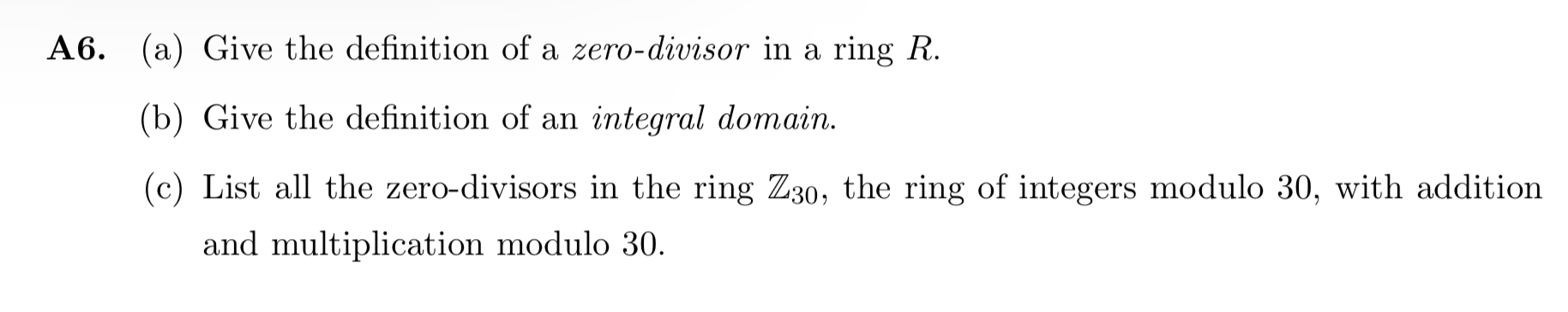 Solved A6. (a) ﻿Give the definition of a zero-divisor in a | Chegg.com
