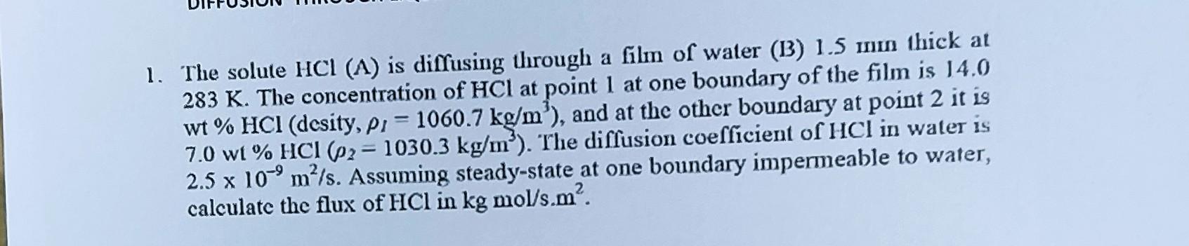 Solved The solute HCl(A) is diffusing through a film of | Chegg.com