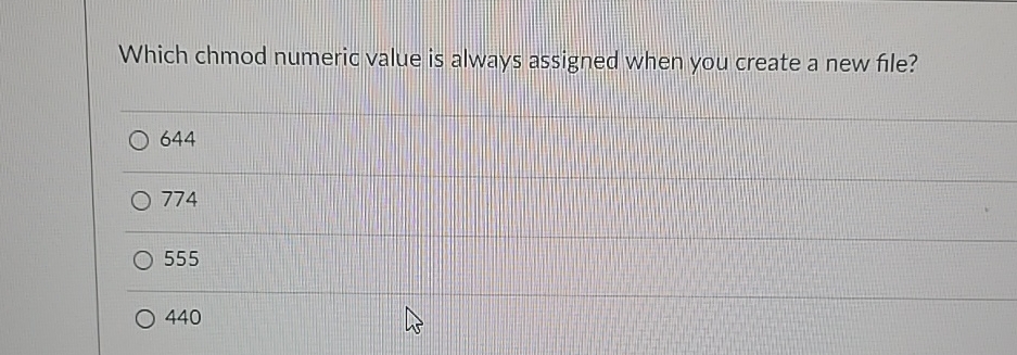Solved Which chmod numeric value is always assigned when you | Chegg.com