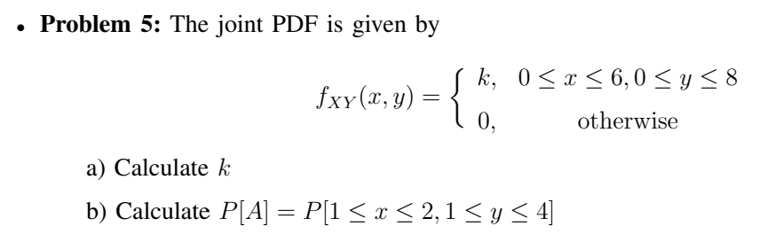 Solved show all steps to solveProblem 5: The joint PDF is | Chegg.com