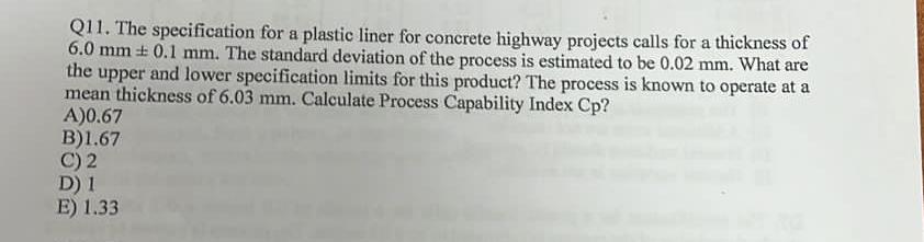 Solved Q11. ﻿The specification for a plastic liner for | Chegg.com