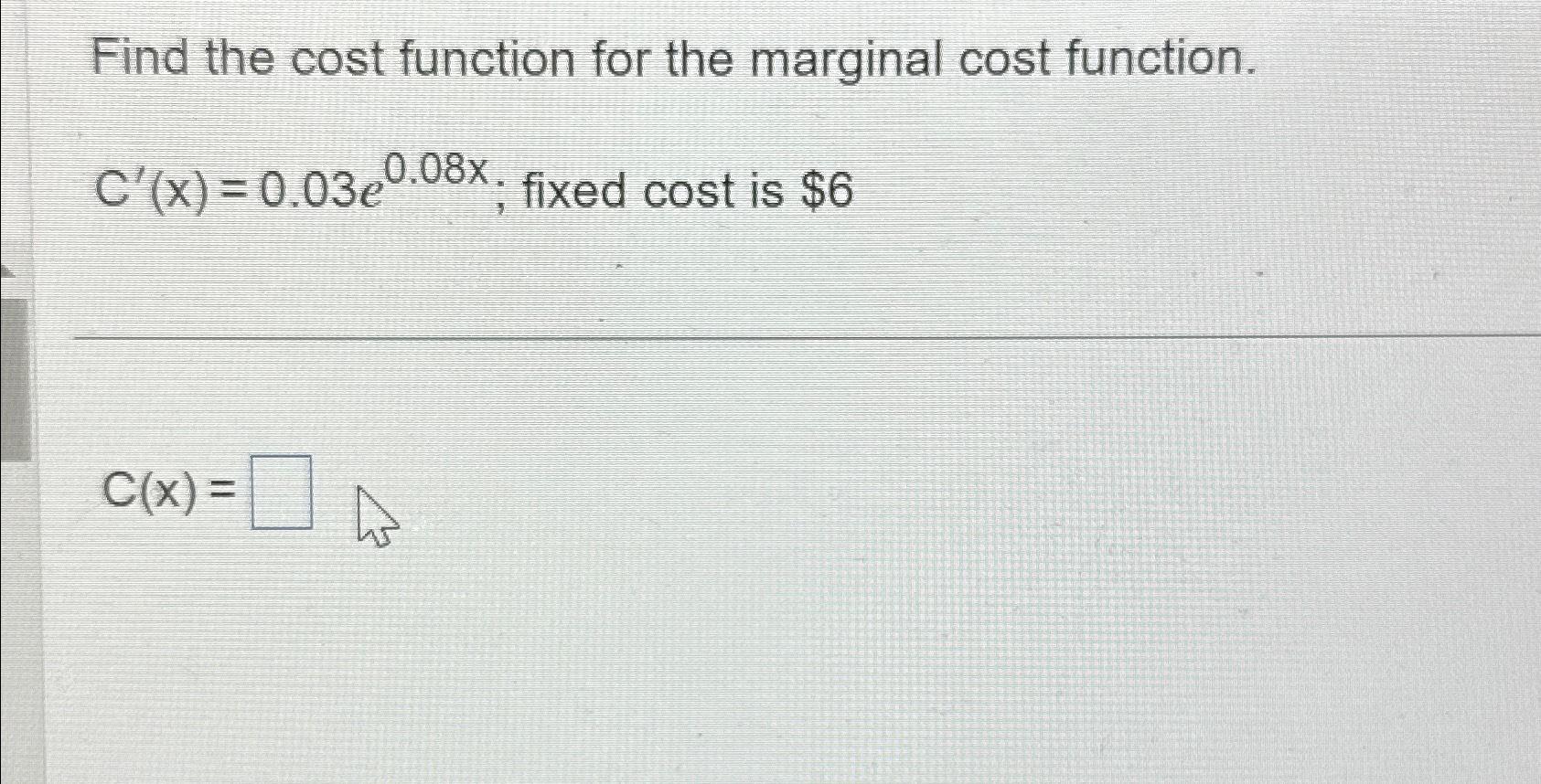 Solved Find the cost function for the marginal cost | Chegg.com