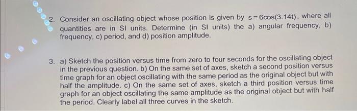 Solved Consider an oscillating object whose position is | Chegg.com