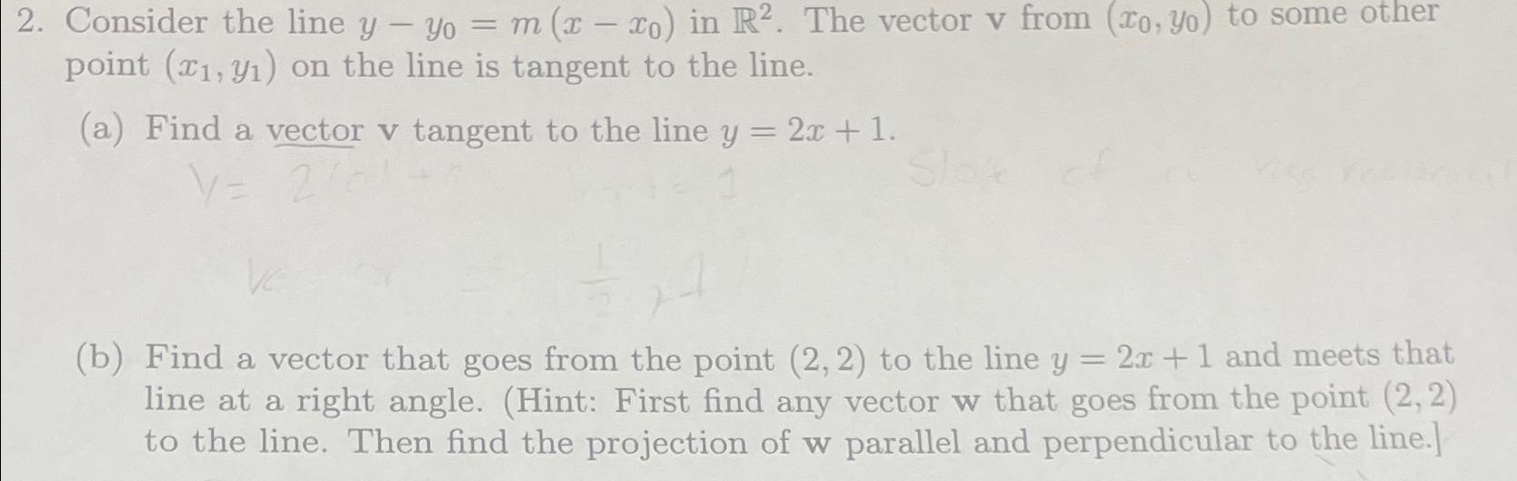 Solved Consider the line y-y0=m(x-x0) ﻿in R2. ﻿The vector v | Chegg.com