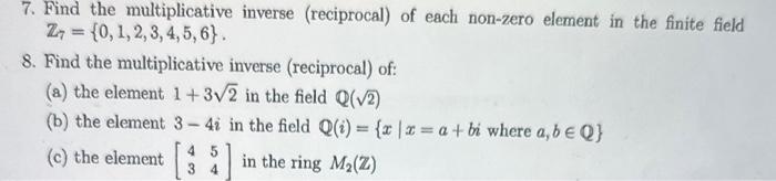 Solved 7. Find the multiplicative inverse (reciprocal) of | Chegg.com