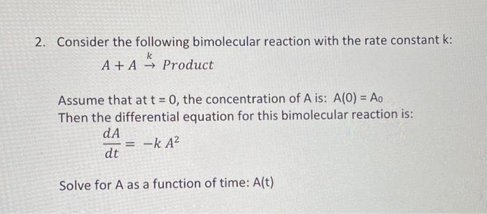 Solved Consider The Following Bimolecular Reaction With The