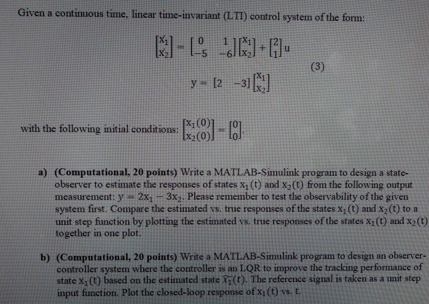 Given a continuous time, linear time-invariant (LTI) | Chegg.com