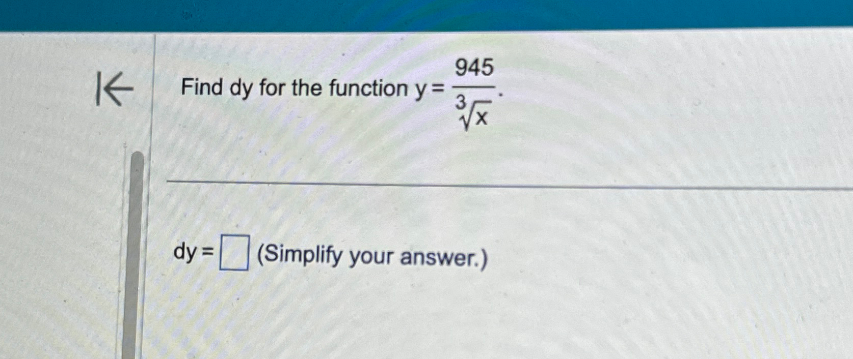 Solved Find dy for the function y=945x3dy=, (Simplify your | Chegg.com