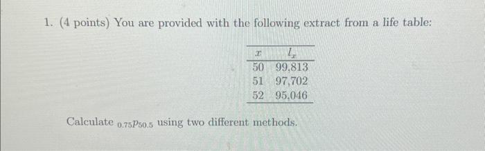 Solved 1. (4 points) You are provided with the following | Chegg.com