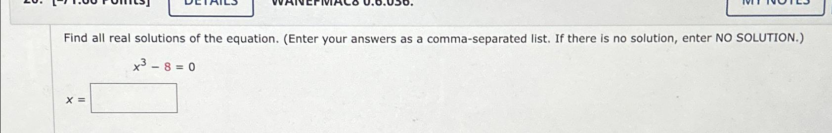 Solved Find all real solutions of the equation. (Enter your | Chegg.com