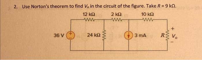 Solved 2. Use Norton's theorem to find V0 in the circuit of | Chegg.com
