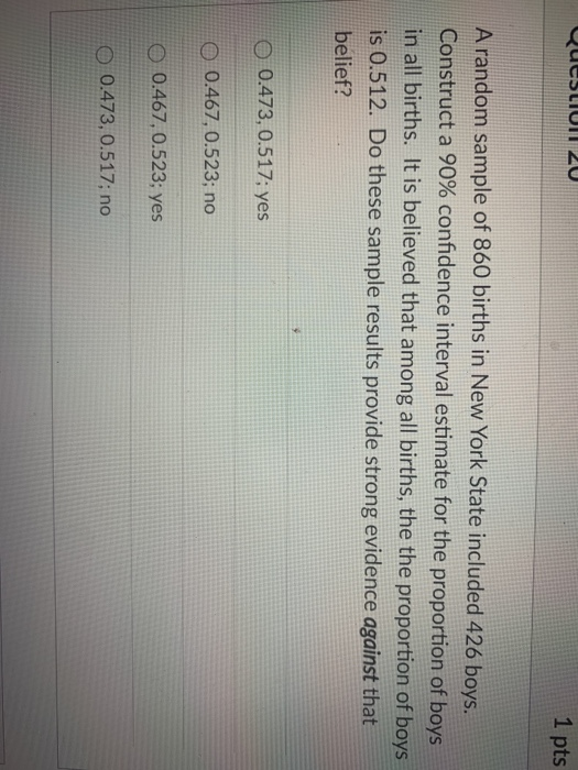 Solved QueSLIUI 20 1 pts A random sample of 860 births in | Chegg.com