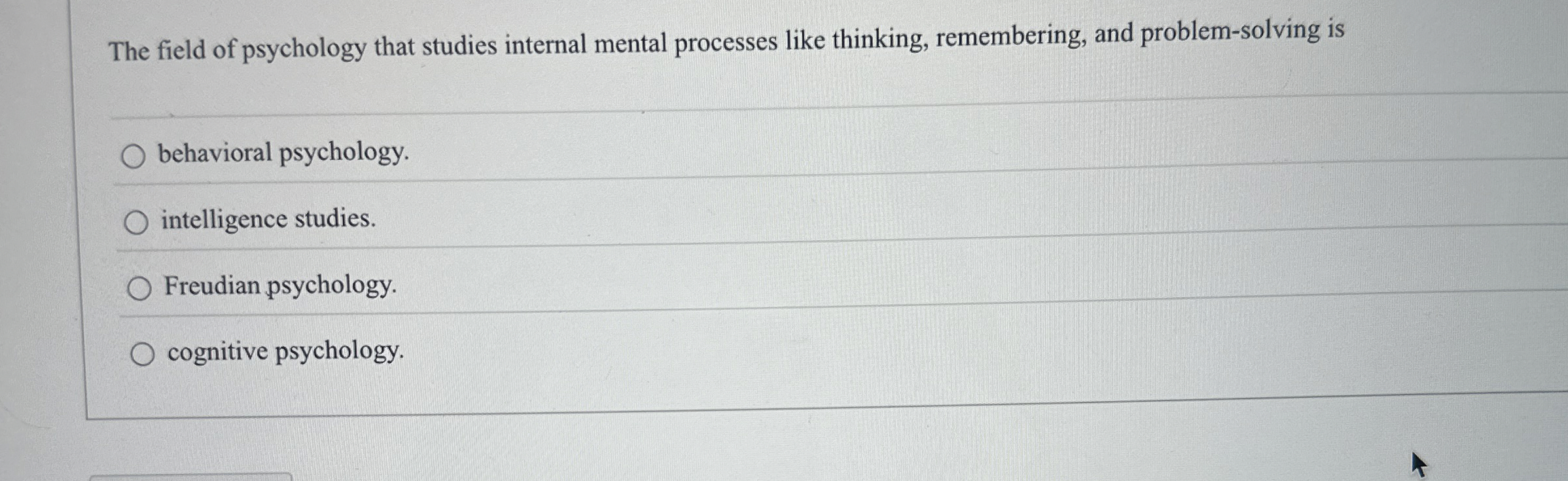 Solved The field of psychology that studies internal mental | Chegg.com