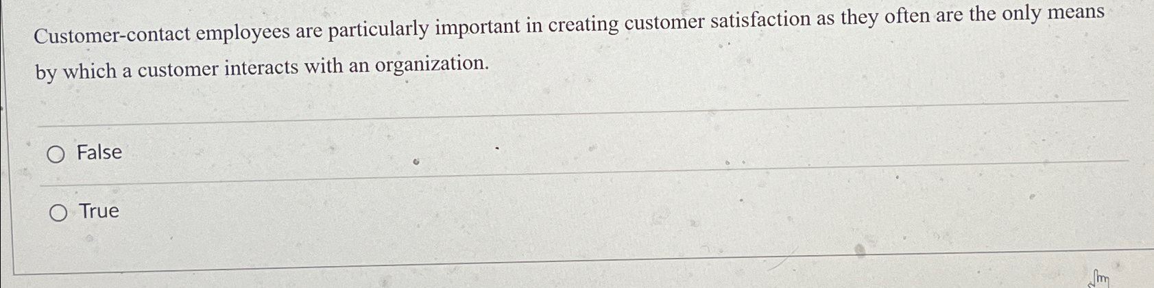 Solved Customer-contact employees are particularly important | Chegg.com