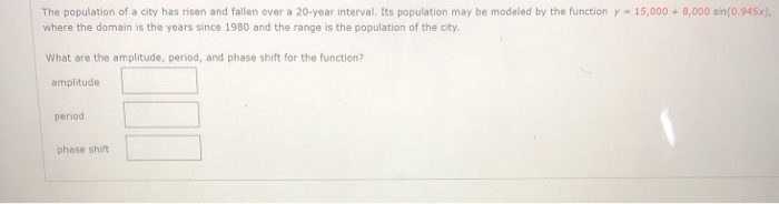 Solved The population of a city has risen and fallen over a | Chegg.com
