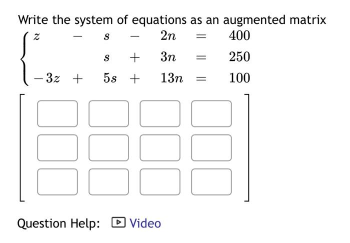 Solved Write the system of equations as an augmented matrix | Chegg.com