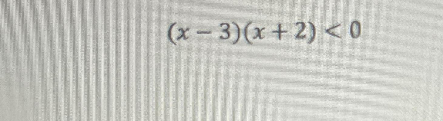 Solved (x-3)(x+2)
