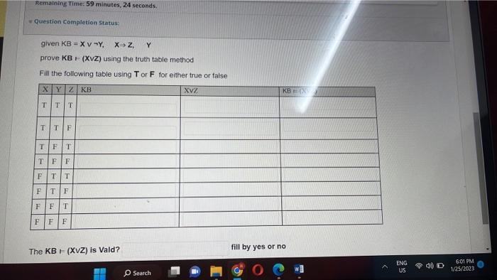 Solved given KB=X∨¬Y,X⇒Z,Y prove KB । (X∨Z) using the truth | Chegg.com