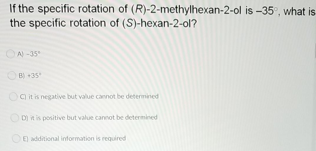 Solved If the specific rotation of (R)-2-methylhexan-2-ol is | Chegg.com
