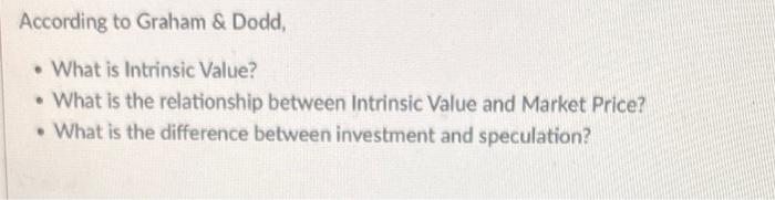 Solved According to Graham \& Dodd, - What is Intrinsic | Chegg.com