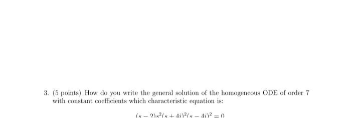 Solved 3. (5 points) How do you write the general solution | Chegg.com Solved 3. (5 points) How do you write the general solution | Chegg.com