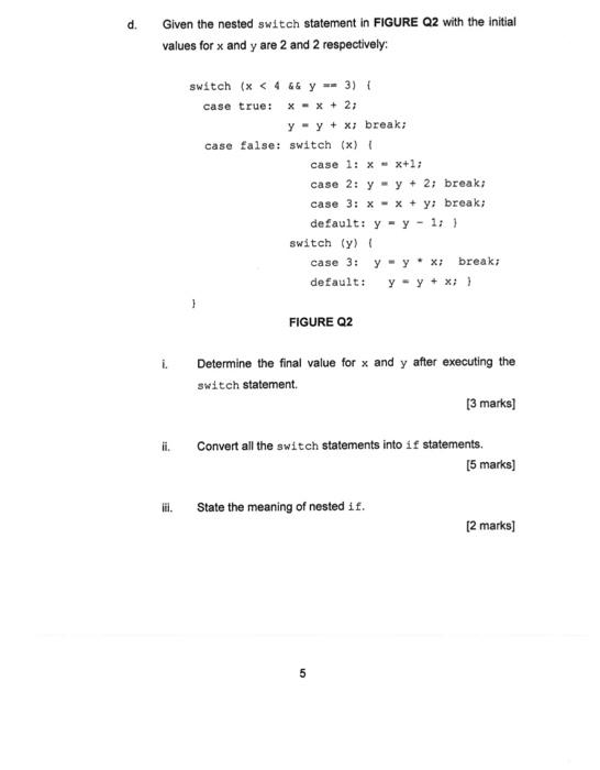 Solved d. Given the nested switch statement in FIGURE Q2 | Chegg.com