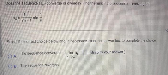 Solved Does the sequence {a} converge or diverge? Find the | Chegg.com