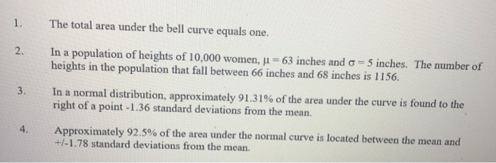 Solved 1. The total area under the bell curve equals one. 2. | Chegg.com