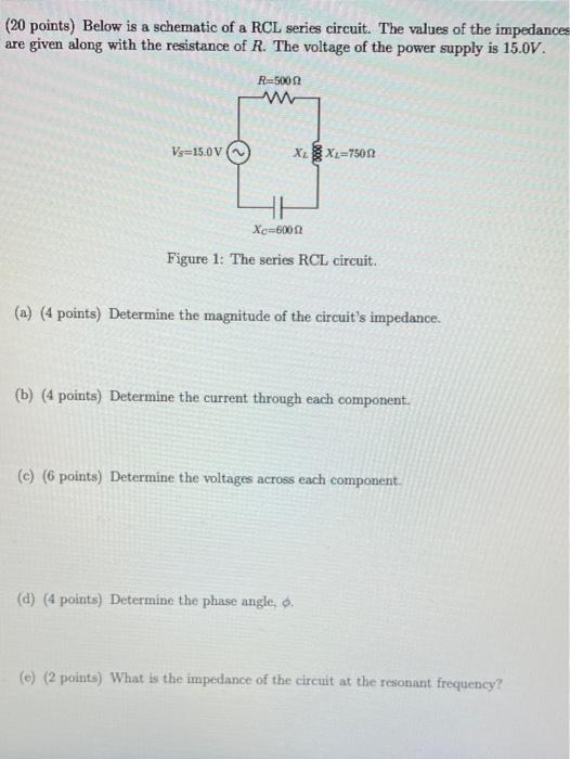 Solved (20 points) Below is a schematic of a RCL series | Chegg.com