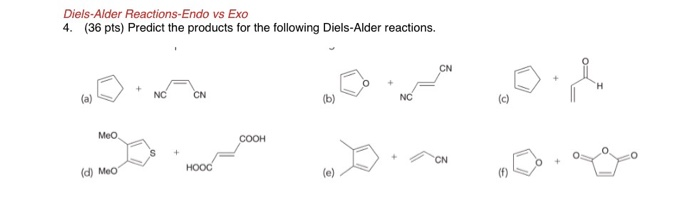 Solved Diels-Alder Reactions-Endo vs Exo 4. (36 pts) Predict | Chegg.com