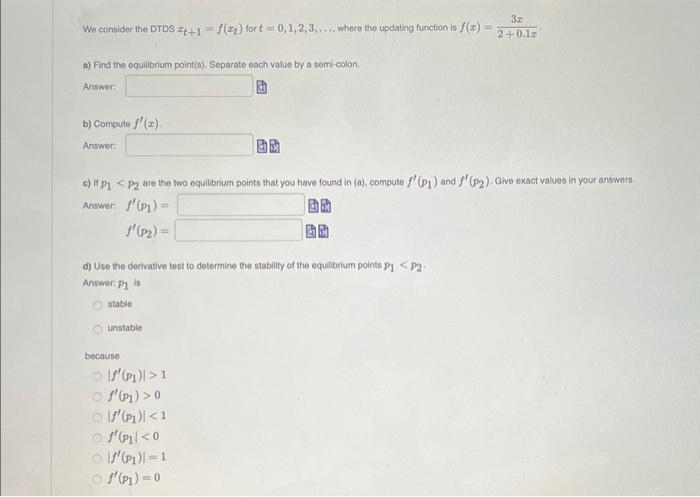 Solved We consider the DTDS xt+1=f(xt) for t=0,1,2,3,…… | Chegg.com