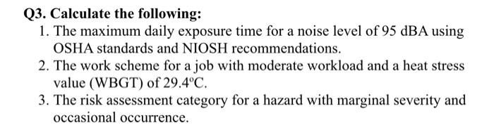 Solved Q3. Calculate the following: 1. The maximum daily | Chegg.com