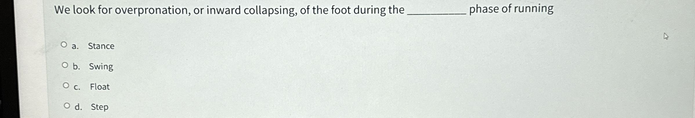 We look for overpronation, or inward collapsing, of | Chegg.com